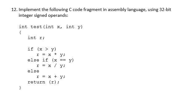 Solved 12. Implement the following C code fragment in | Chegg.com