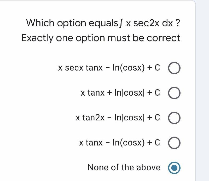 Solved Which option equals / x sec2x dx ? Exactly one option | Chegg.com