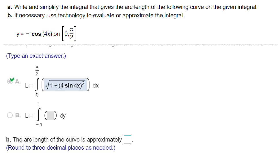 Solved a. Write and simplify the integral that gives the arc | Chegg.com