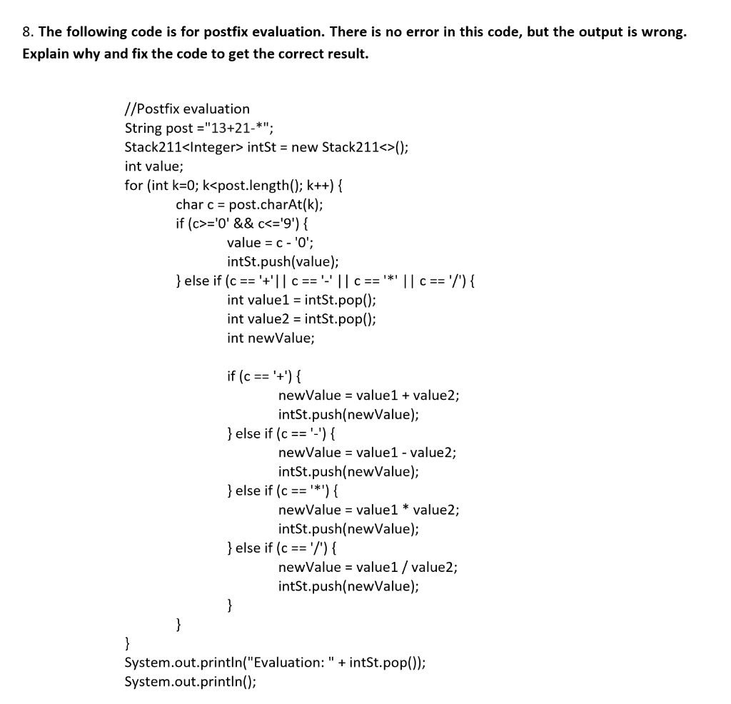 Solved 8. The following code is for postfix evaluation. | Chegg.com