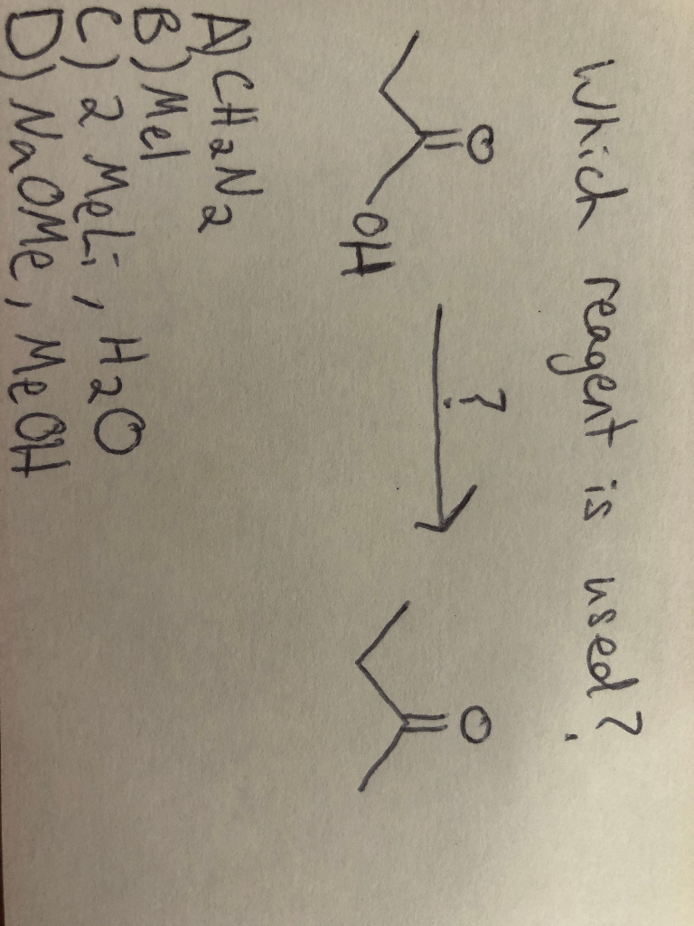 Solved Which reagent is used? •OH A CHaNa B) Mel () 2 Meli, | Chegg.com