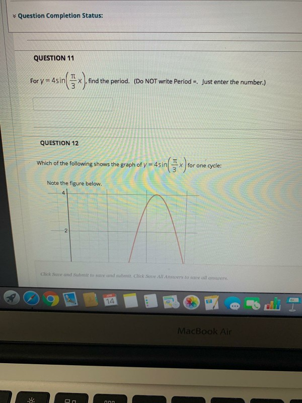 Solved Question Completion Status: QUESTION 11 For y = 4sin | Chegg.com