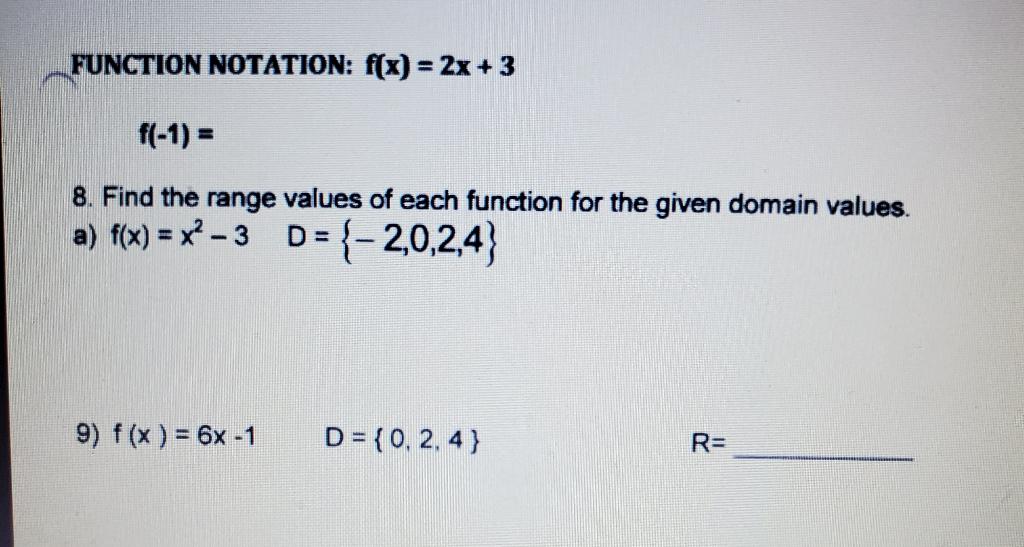 Solved FUNCTION NOTATION: f(x)=2x+3 f(−1)= 8. Find the range | Chegg.com