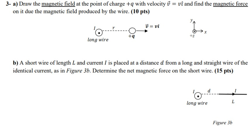 Solved 3- a) Draw the magnetic field at the point of charge | Chegg.com