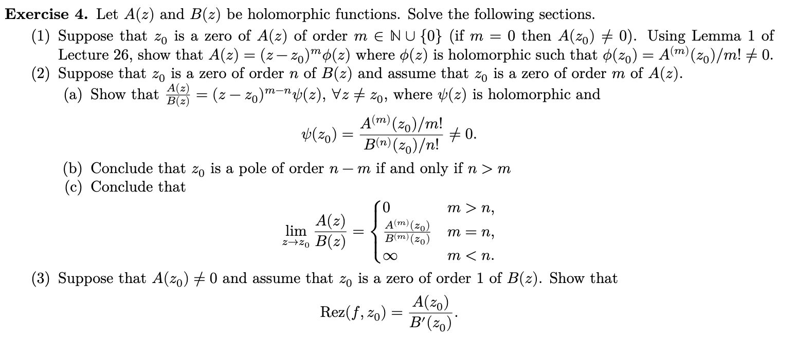 Solved xercise 4. Let A(z) and B(z) be holomorphic | Chegg.com Solved xercise 4. Let A(z) and B(z) be holomorphic | Chegg.com