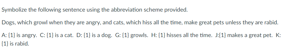 Solved Symbolize the following sentence using the | Chegg.com