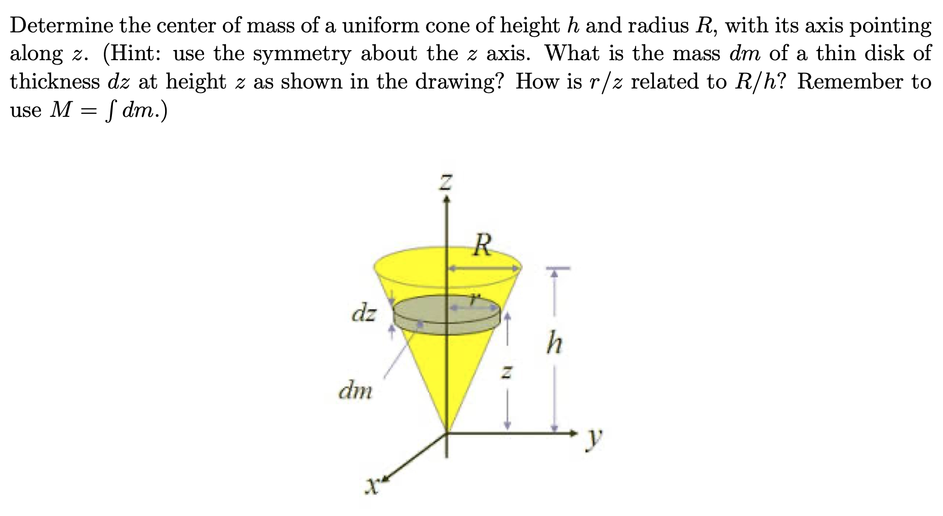 Solved Determine the center of mass of a uniform cone of | Chegg.com