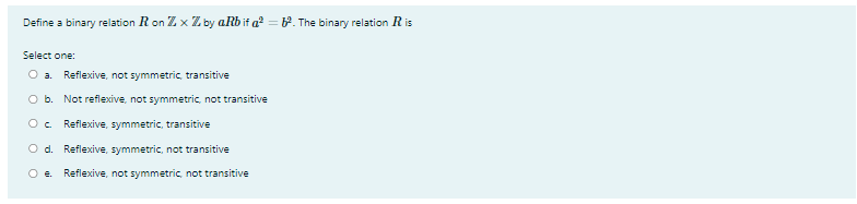 Solved Define a binary relation R on Z×Z by aRb if a2=b2. | Chegg.com