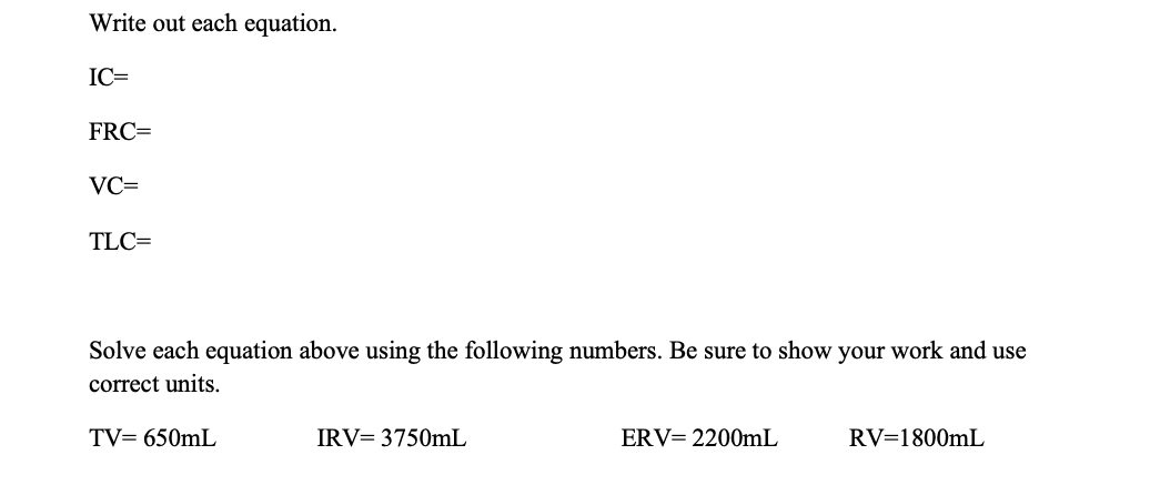 Solved Write out each equation. IC= FRC= VC= TLC= Solve each | Chegg.com