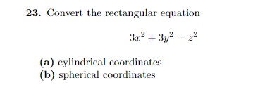 Solved Multivariable calc. Convert the rectangular equation | Chegg.com