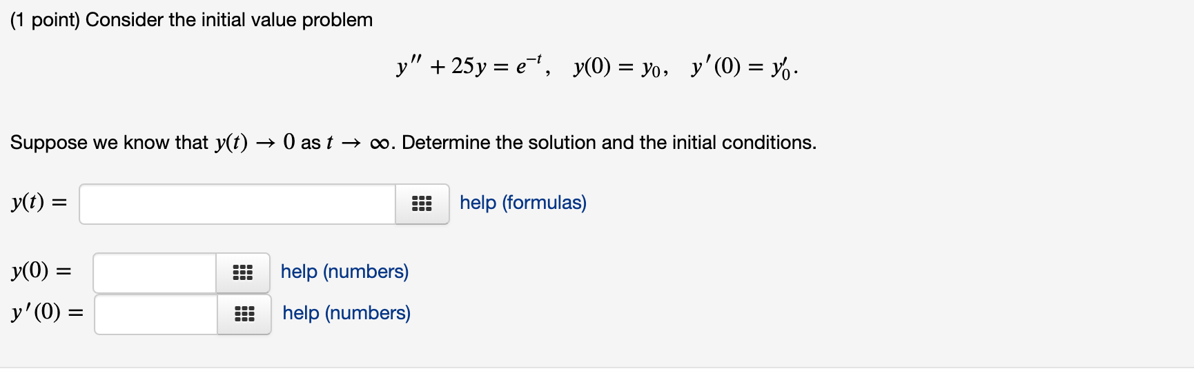 Solved (1 point) Consider the initial value problem y" + 25y | Chegg.com