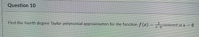 Solved Find the fourth degree Taylor polynomial | Chegg.com