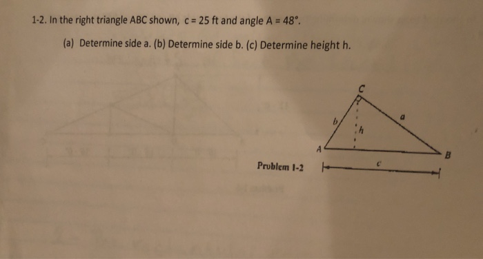 Solved 1-2. In the right triangle ABC shown, c 25 ft and | Chegg.com