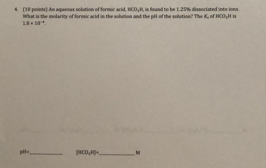 Solved 4. (10 points) An aqueous solution of formic acid, | Chegg.com