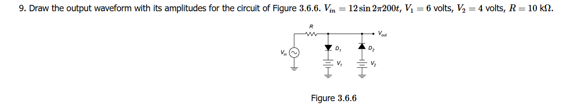 Solved Draw the output waveform with its amplitudes for the | Chegg.com