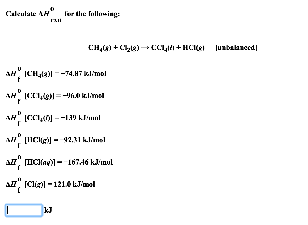 Solved Calculate AH® for the following: rxn CH4(8) + Cl2(g) | Chegg.com