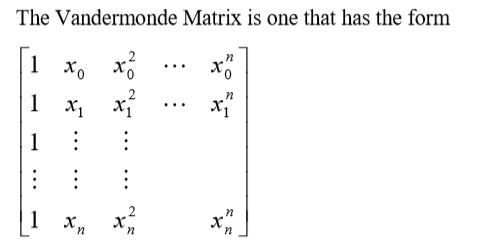 Solved The Vandermonde Matrix is one that has the form Let | Chegg.com