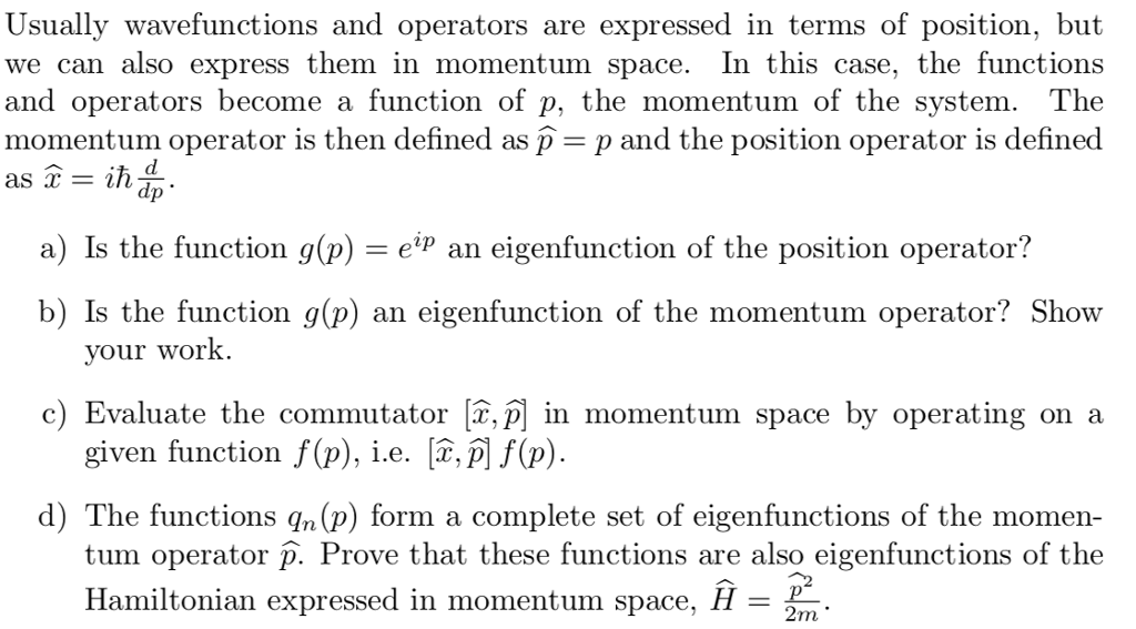 Solved Usually wavefunctions and operators are expressed in | Chegg.com