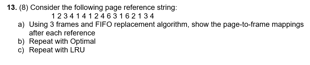 Solved 13. (8) Consider the following page reference string: | Chegg.com