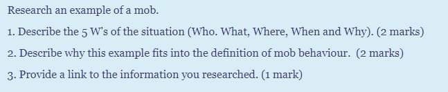 Solved Research an example of a mob. 1. Describe the 5 W's | Chegg.com