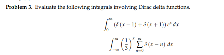 Solved Problem 3. Evaluate the following integrals involving | Chegg.com