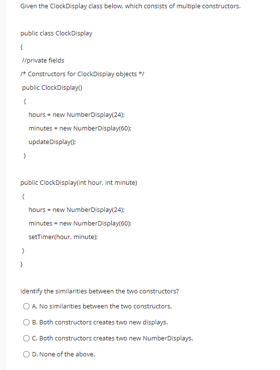 Solved Given the ClockDisplay class below, which consists of | Chegg.com