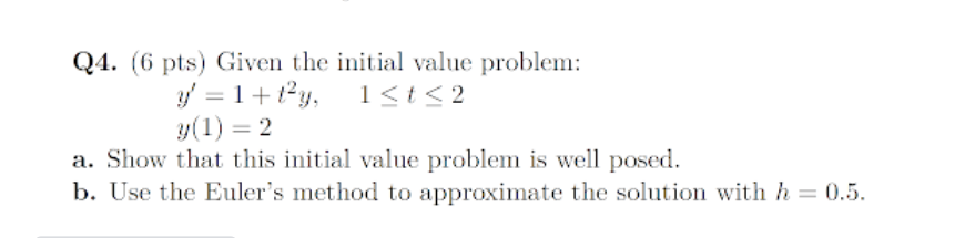 Solved Q4. (6 ﻿pts) ﻿Given the initial value | Chegg.com