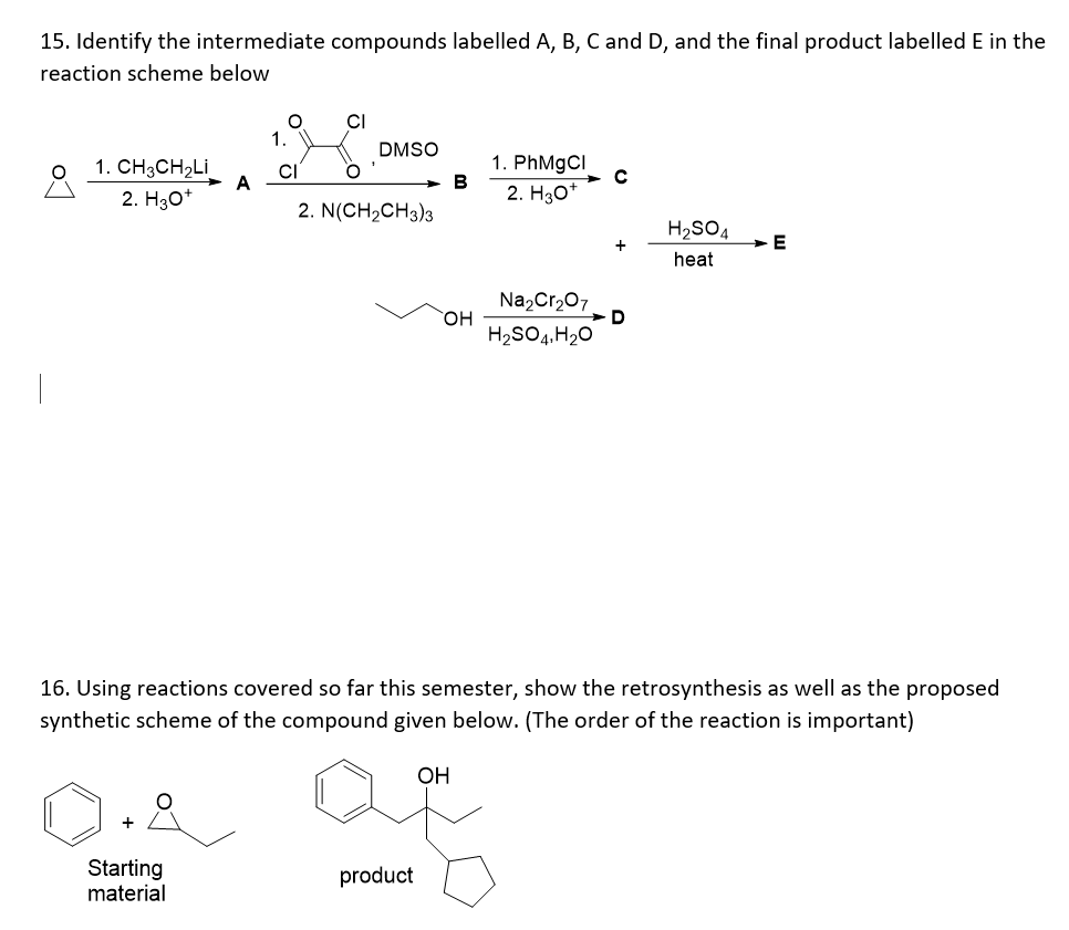 Solved 15. Identify the intermediate compounds labelled A, | Chegg.com