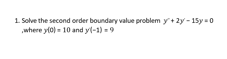 Solved 1. Solve the second order boundary value problem y" + | Chegg.com