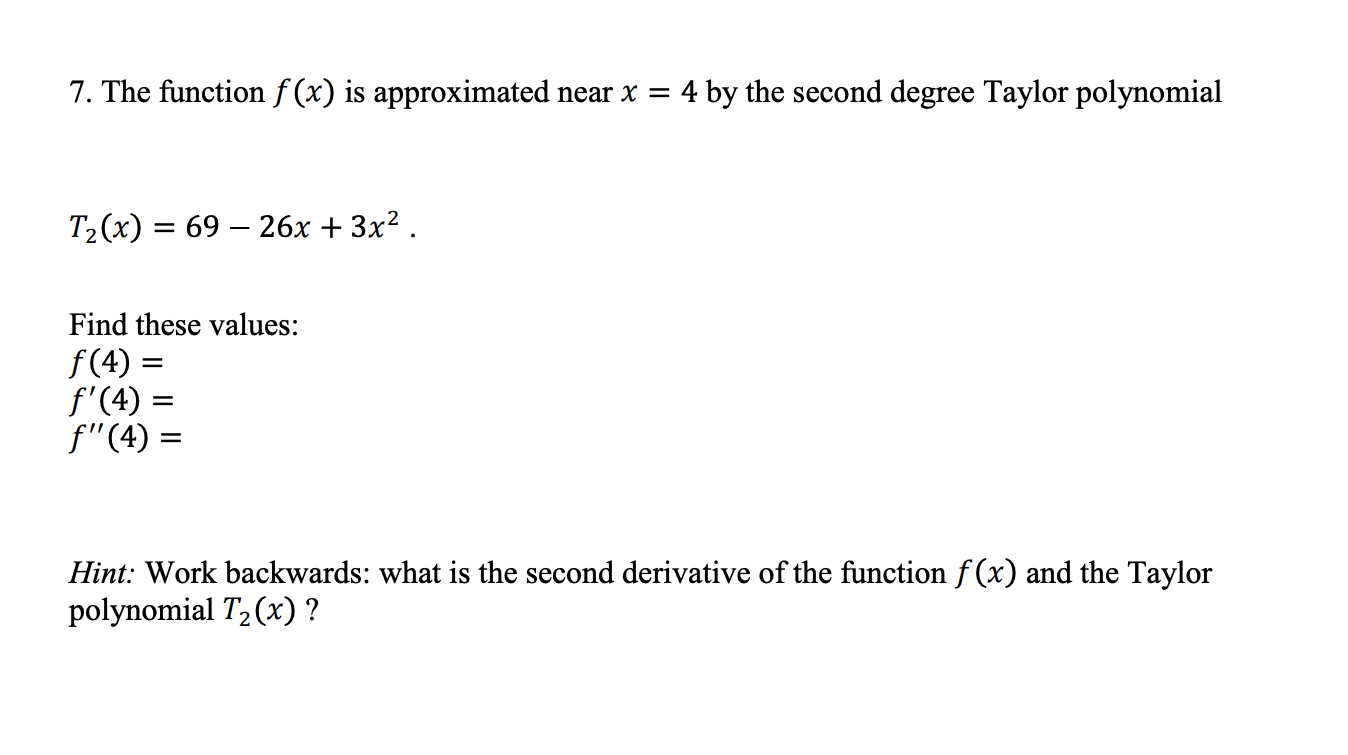 Solved The function f(x) ﻿is approximated near x=4 ﻿by the | Chegg.com