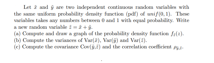 Let x~ and y~ are two independent continuous random | Chegg.com