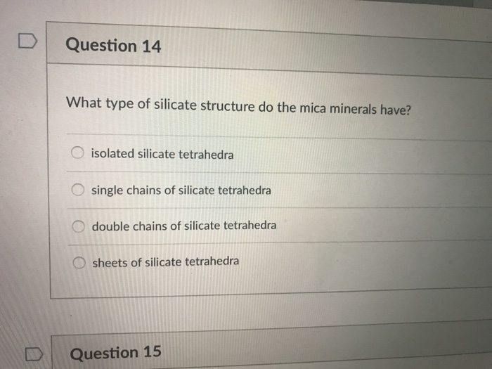 Solved DQuestion 14 What type of silicate structure do the | Chegg.com