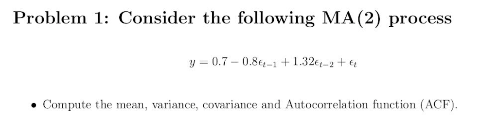 Compute the mean, variance, covaraince and ACF of | Chegg.com