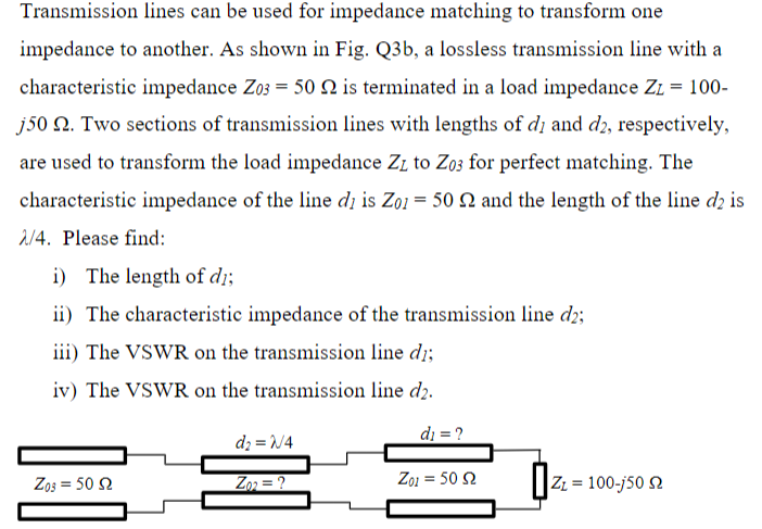 Solved Transmission lines can be used for impedance matching | Chegg.com