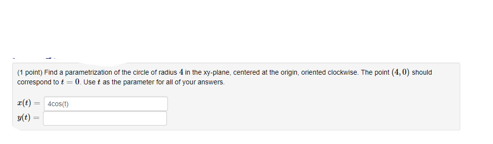Solved 1 point) Find a parametrization of the circle of | Chegg.com