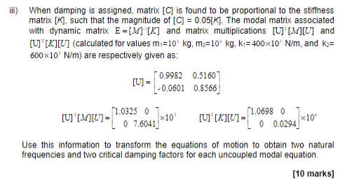 Solved iii) When damping is assigned, matrix [C] is found to | Chegg.com
