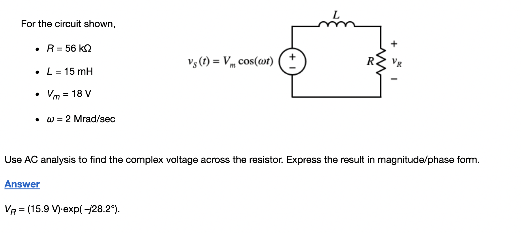 Solved L For the circuit shown, • R = 56 k-2 vs(t) = Vm | Chegg.com