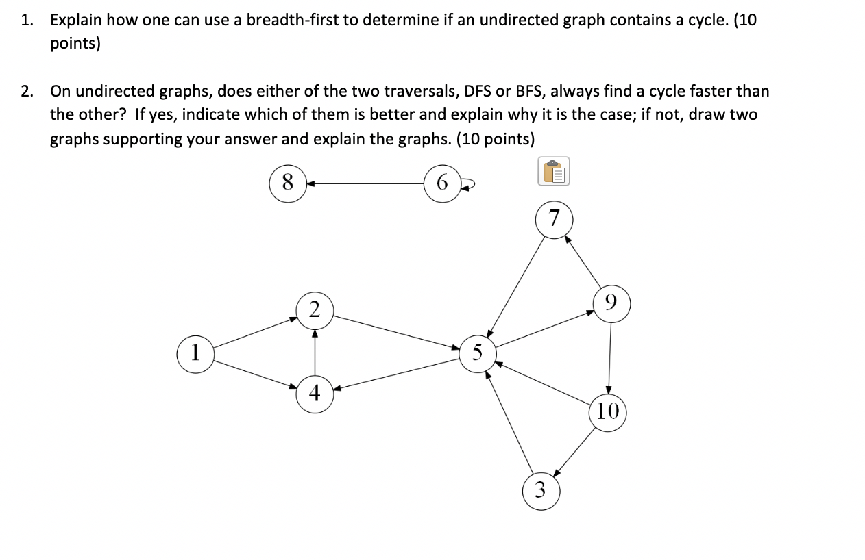 Solved 1. Explain how one can use a breadth-first to | Chegg.com