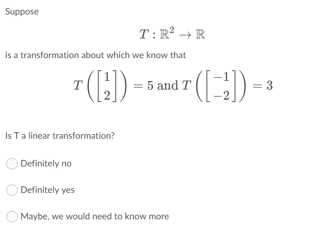 Solved Suppose T: R2 + R3 is a transformation about which we | Chegg.com