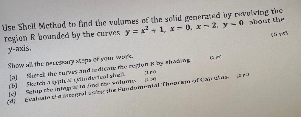 Solved Use Shell Method to find the volumes of the solid | Chegg.com