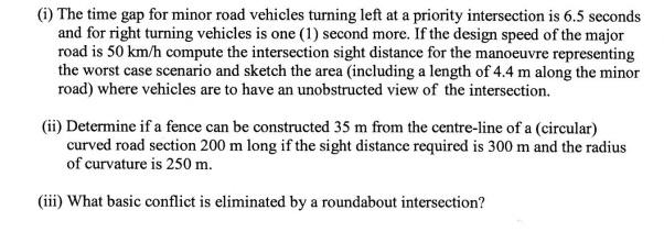 (i) The time gap for minor road vehicles turning left | Chegg.com