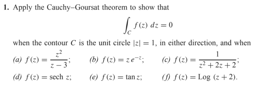 Solved 1. Apply the Cauchy-Goursat theorem to show that 5 | Chegg.com