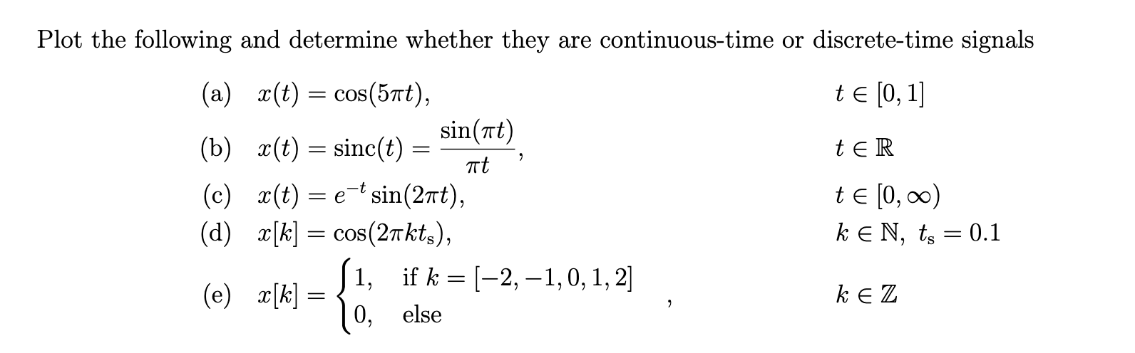 Solved Plot the following and determine whether they are | Chegg.com