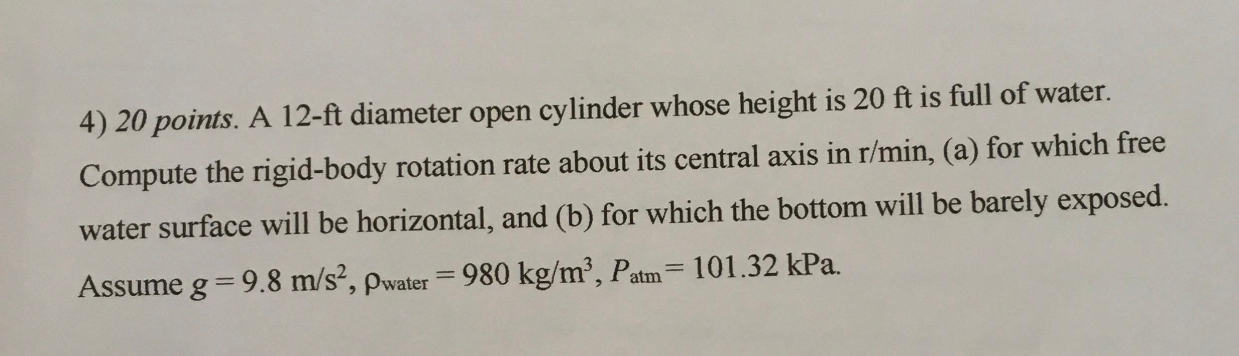 Solved 4) 20 points. A 12-ft diameter open cylinder whose | Chegg.com