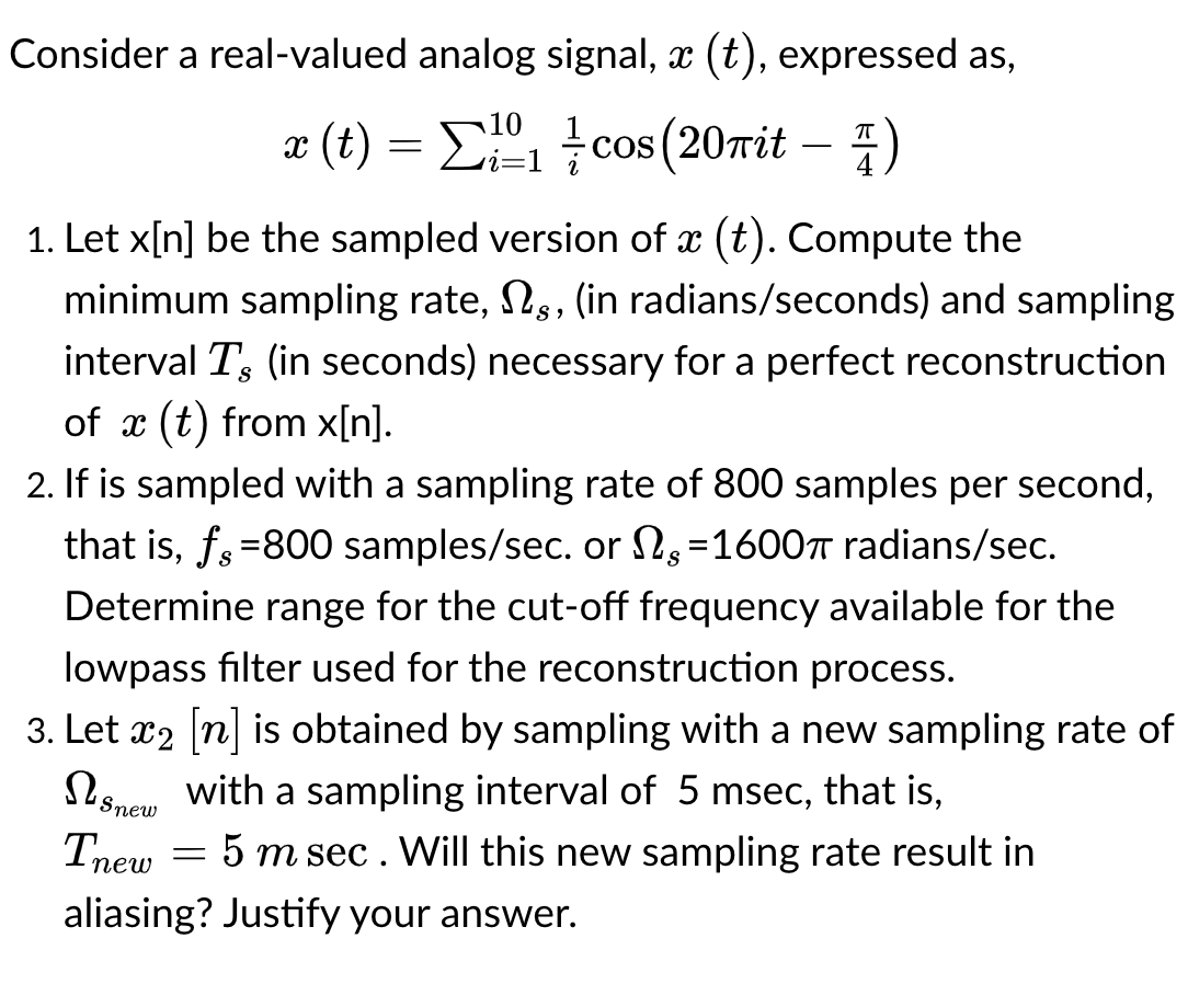 Solved Consider a real-valued analog signal, x(t), expressed | Chegg.com
