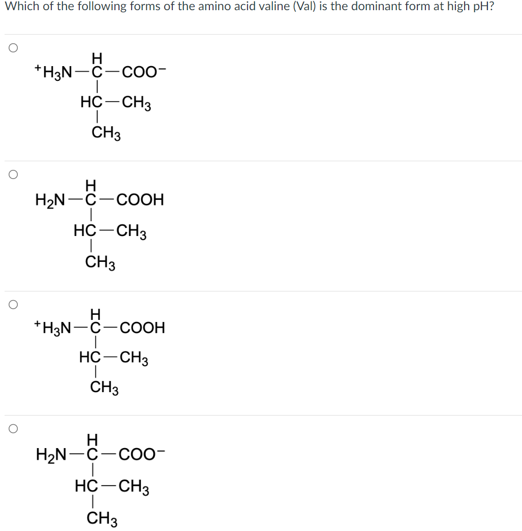 Solved Which of the following forms of the amino acid valine | Chegg.com