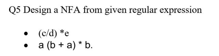 Solved Q5 Design a NFA from given regular expression (c/d) | Chegg.com
