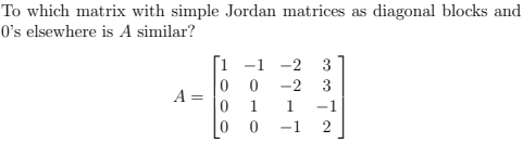 Solved To which matrix with simple Jordan matrices as | Chegg.com