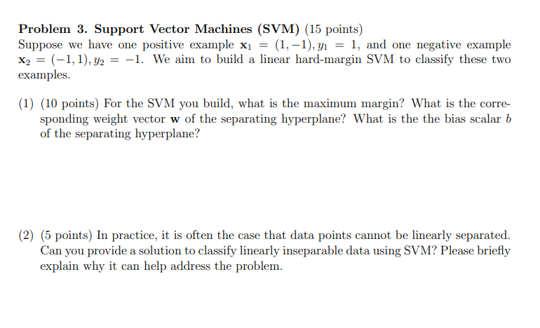 Solved Problem 3. Support Vector Machines (SVM) (15 points) | Chegg.com