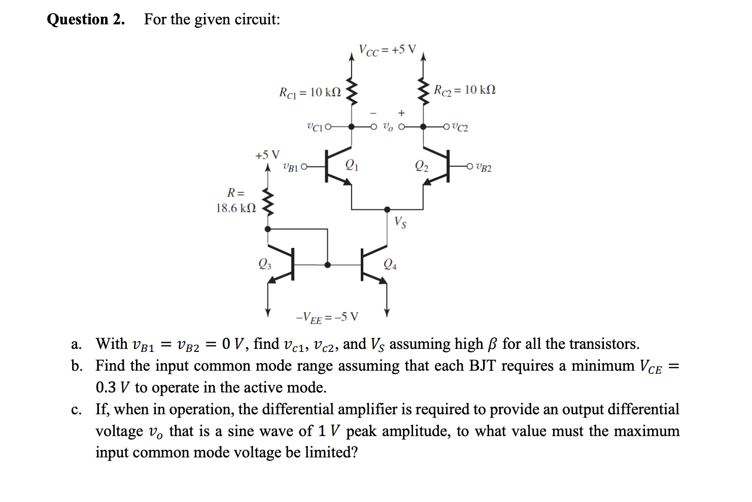 Solved Question 2. For the given circuit: Vcc = +5 V Rci = | Chegg.com